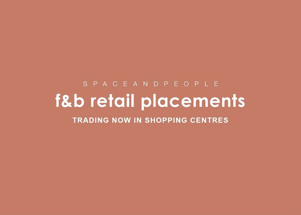 F&B RETAILERS CURRENTLY IN SHOPPING CENTRES - SpaceandPeople